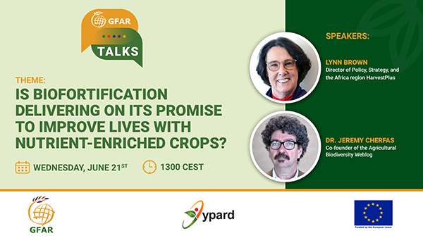 GFAR Talks VI: Is Biofortification delivering on its promise to improve ...